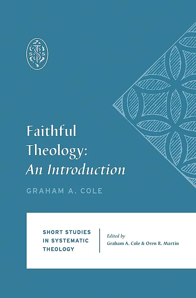 Faithful Theology: An Introduction - Gospel Publication