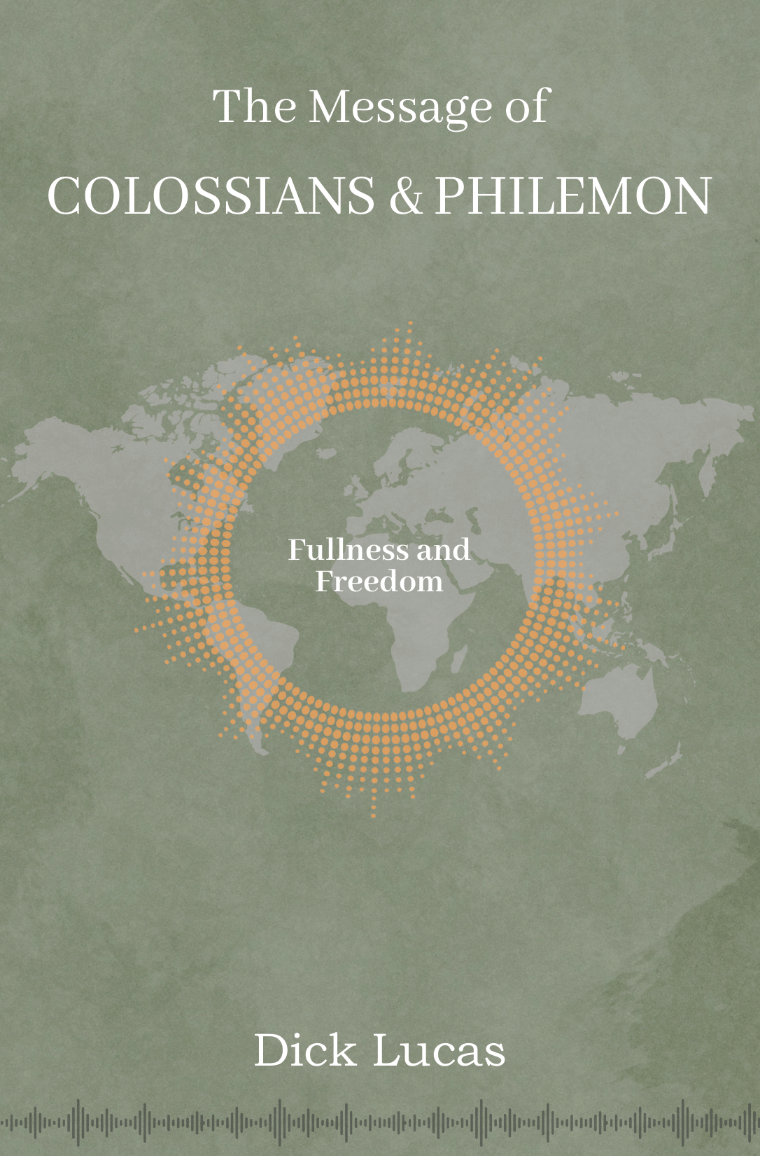 The Message of Colossians & Philemon - Gospel Publication